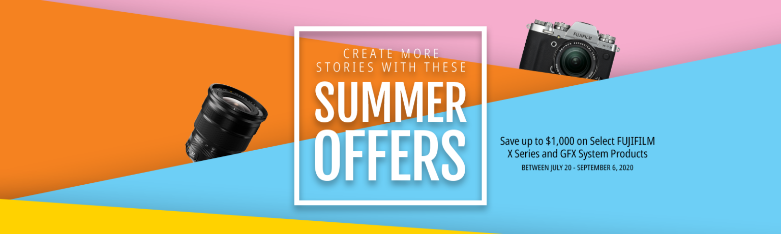 Fujifilm Summer Savings Are Here - Fuji Addict